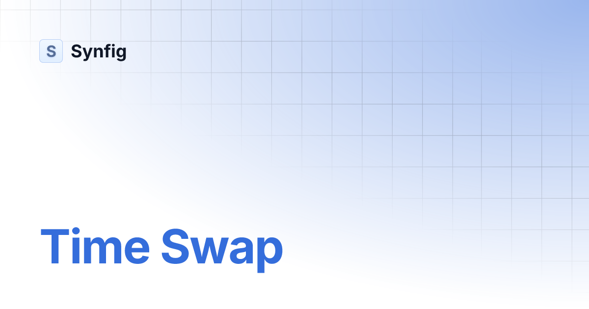 Time Swap | Synfig